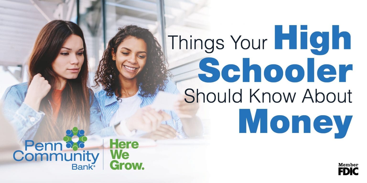 Things Your High Schooler Should Know About Money - Penn Community Bank